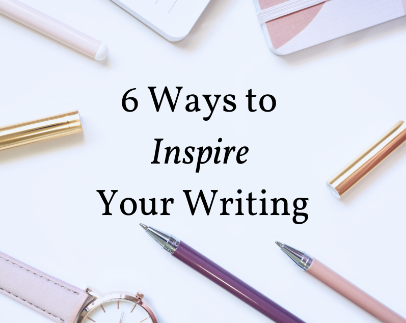 6 Ways to Inspire Your Writing – Erynn Crittenden